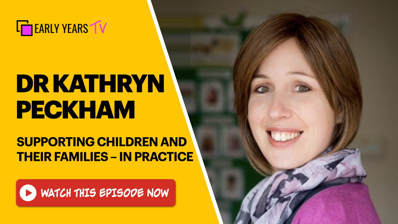 Dr Kathryn Peckham on Supporting Children and their Families – In ...