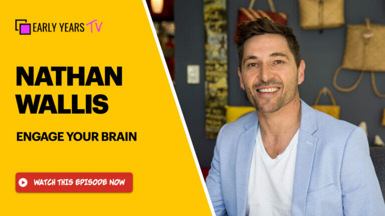 Nathan Wallis on Engage Your Brain - Early Years TV
