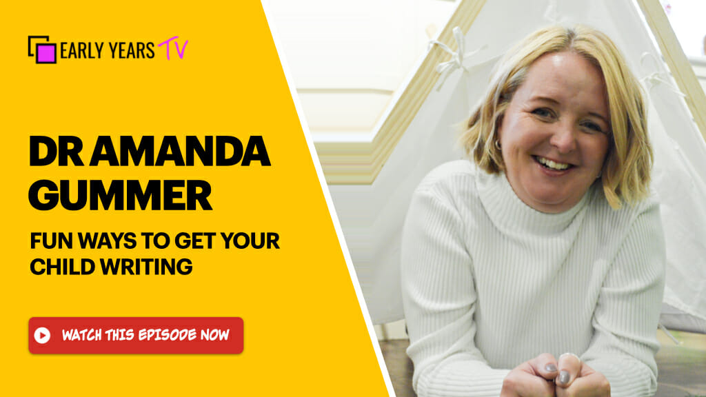 Dr Amanda Gummer on Fun Ways to Get Your Child Writing - Early Years TV